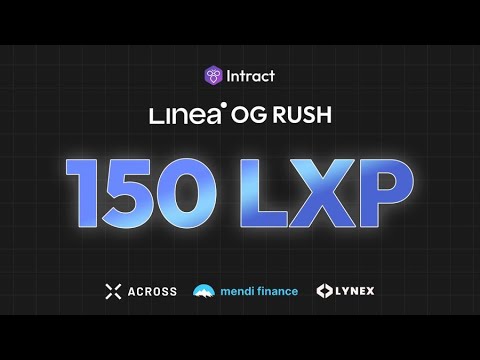 Intract x Linea LXP OG Rush Campaign: Across Protocol, Lynex, Mendi ...