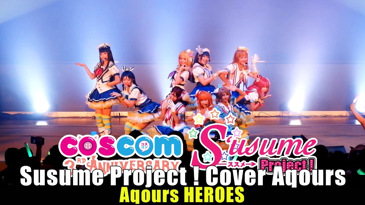 Susume Project! cover Aqours - Aqours HEROES @COSCOM 3rd Anniversary ...