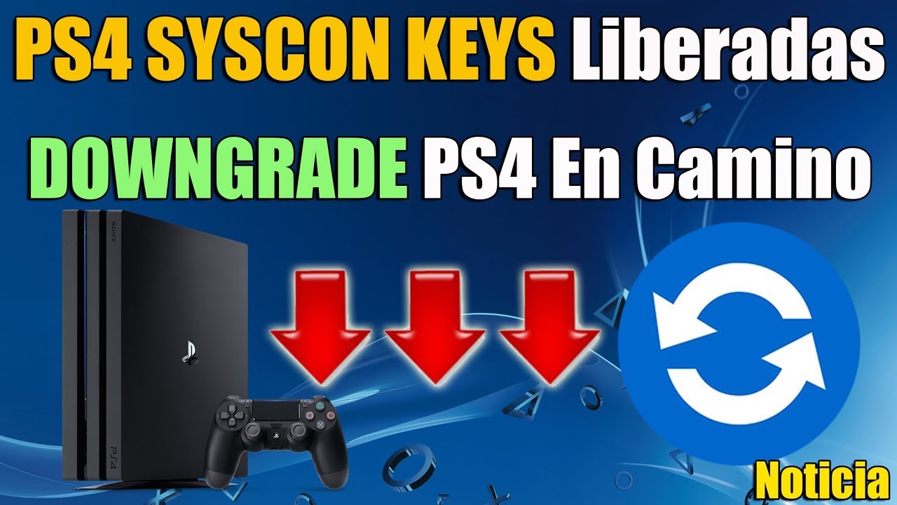 Downgrade PS4 En Camino - PS4 SYSCON KEYS Libreadas -NOTICIA - YouTube