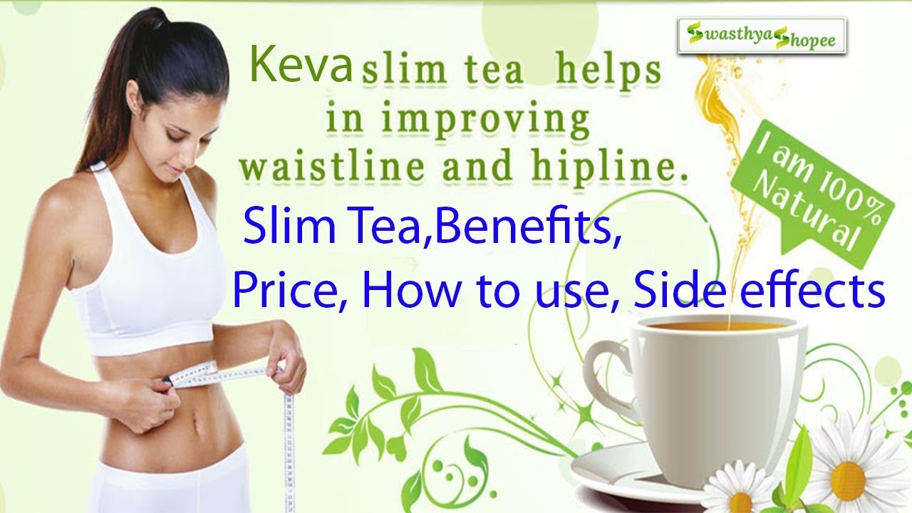 Keva Slim Tea,Benefits, Price, How to use, Side effects Swasthyashopee ...