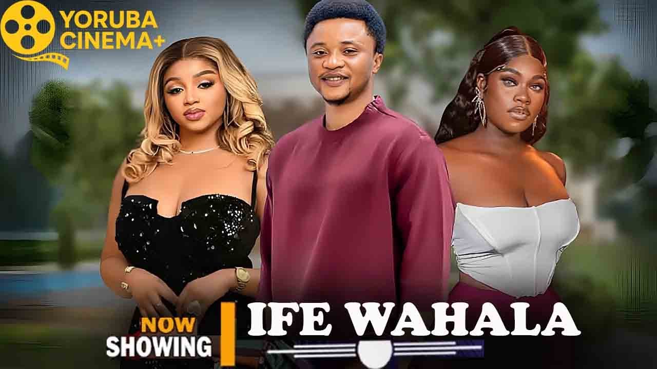 Ife Wahala | Latest Yoruba Movies 2025 Akinola Akano, Peju Johnson ...