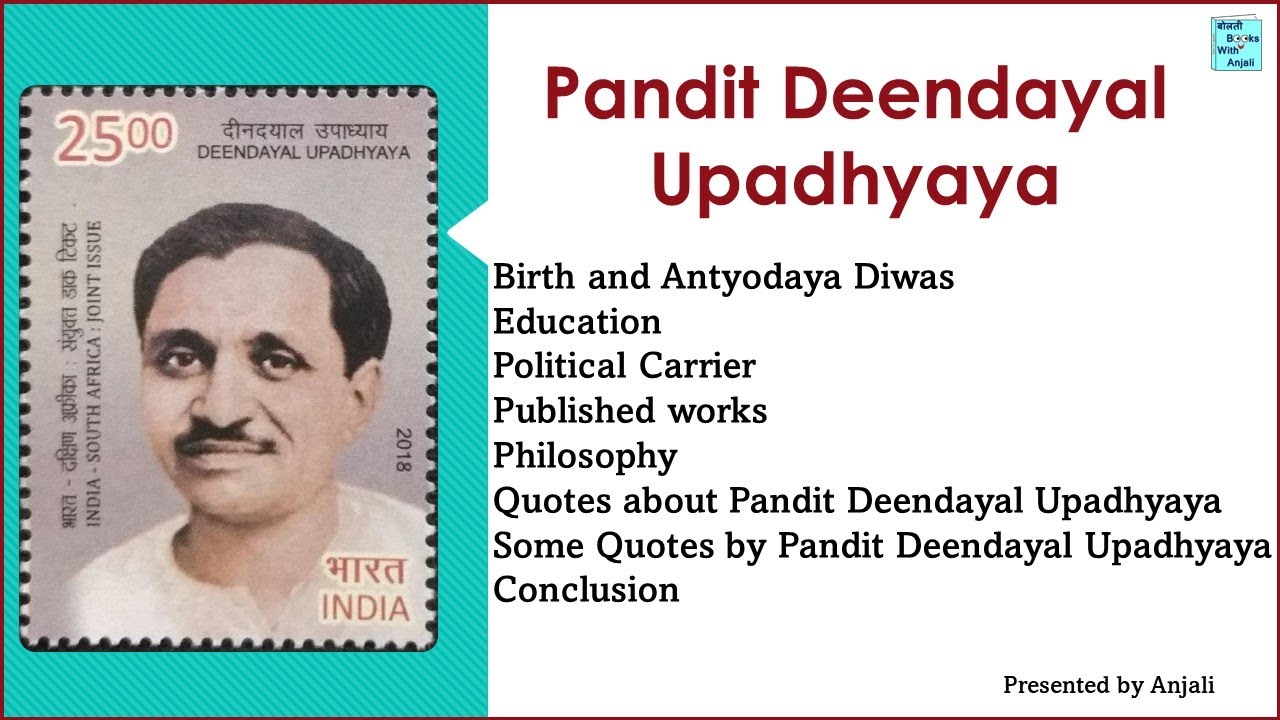 Pandit Deendayal Upadhyaya. Life and education. Philosophy. Antyodaya ...