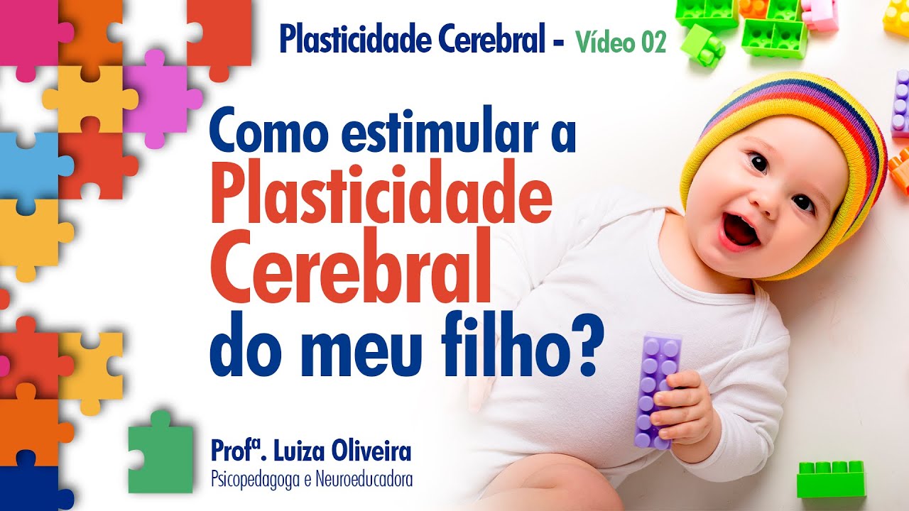 Como estimular a Plasticidade Cerebral do seu filho | Plasticidade Cerebral – Vídeo 2 - YouTube