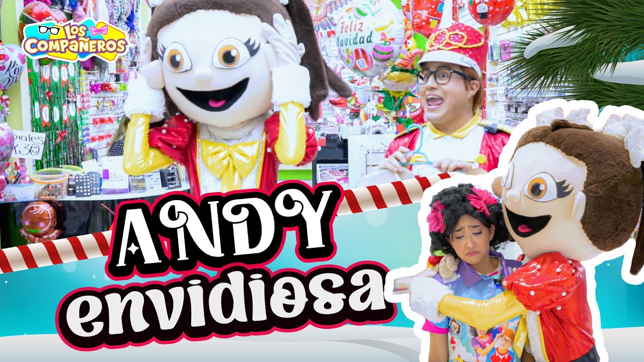 Andy arruina la sorpresa | El Compañero busca regalo | Andy envidiosa ...