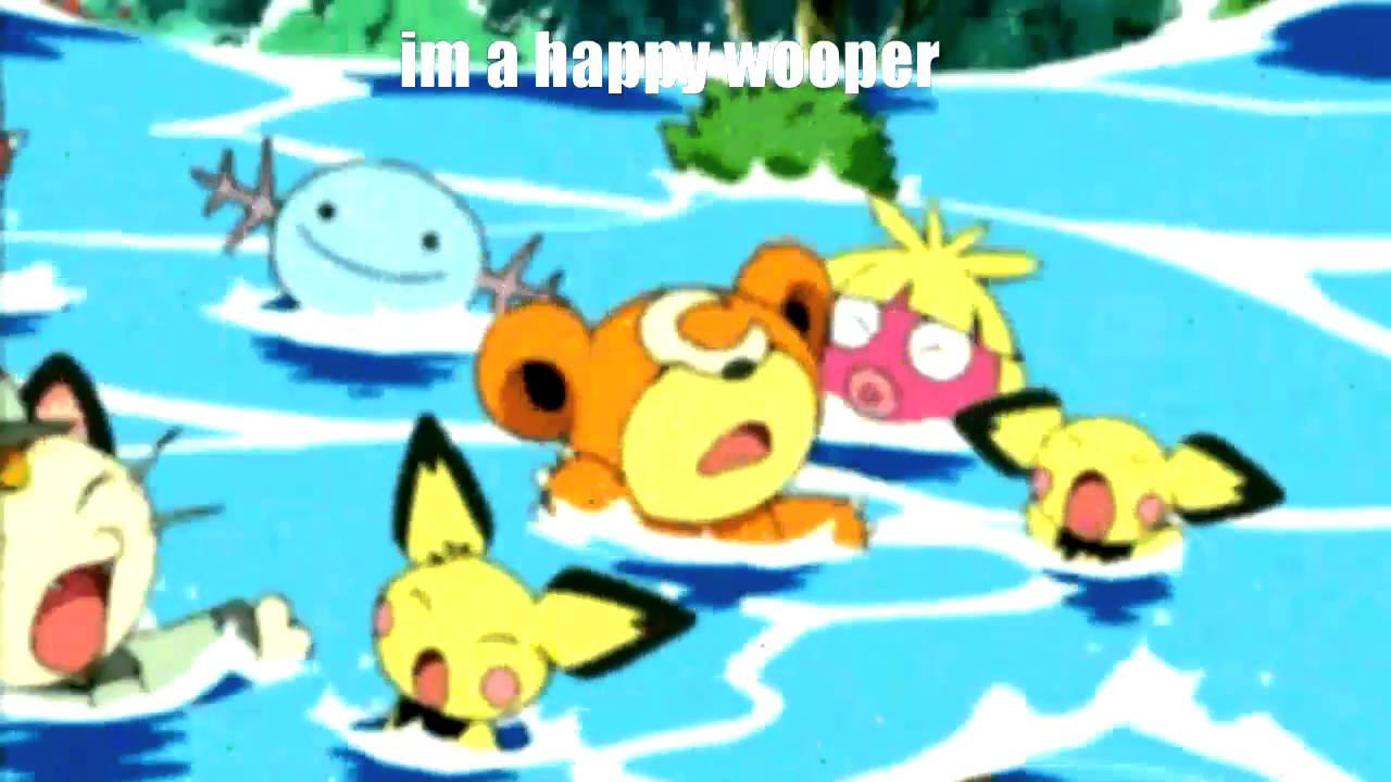 wooper is happy - YouTube