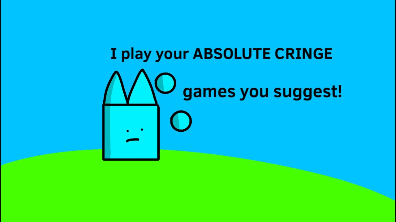 I Play Your ABSOLUTE CRINGE Games You Suggest! - YouTube