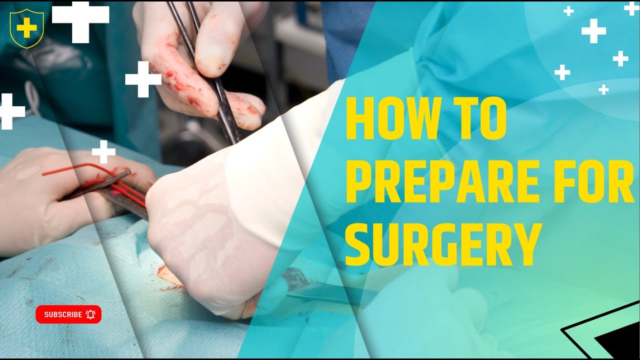 How To Prepare For Surgery - YouTube