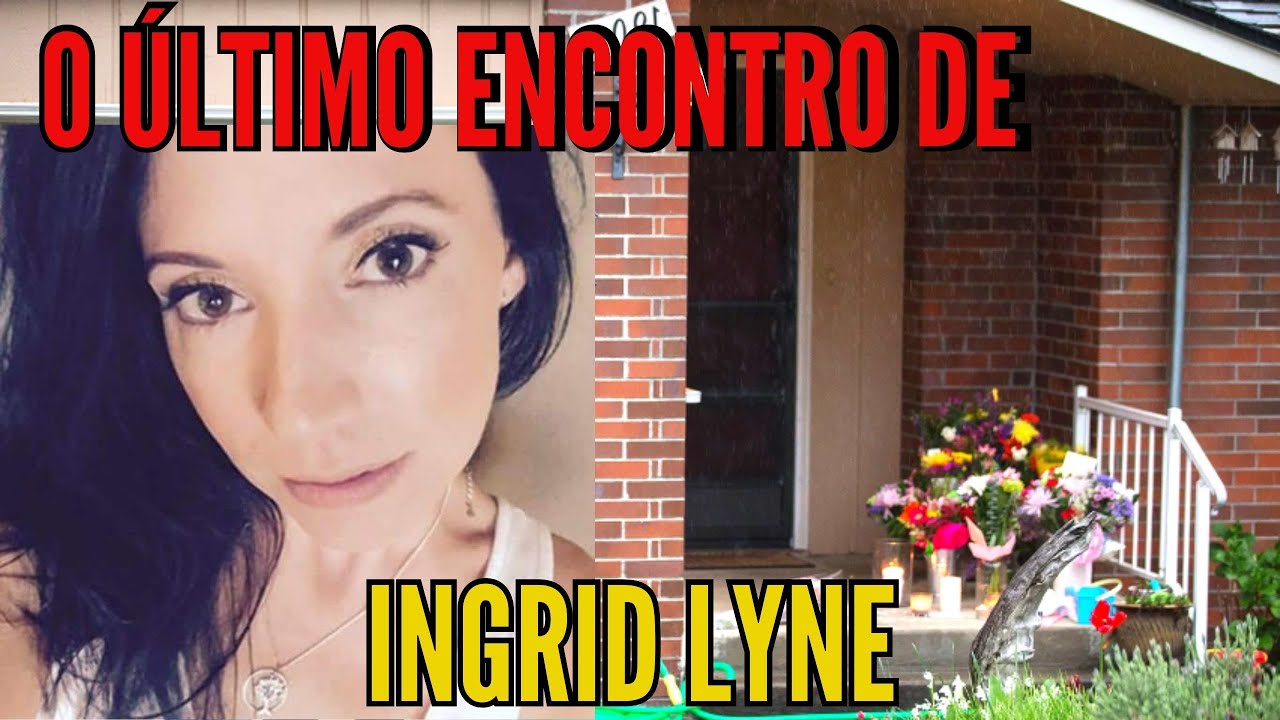 DESAPARECEU DENTRO DE CASA- Caso Ingrid Lyne - SOLUCIONADO - YouTube