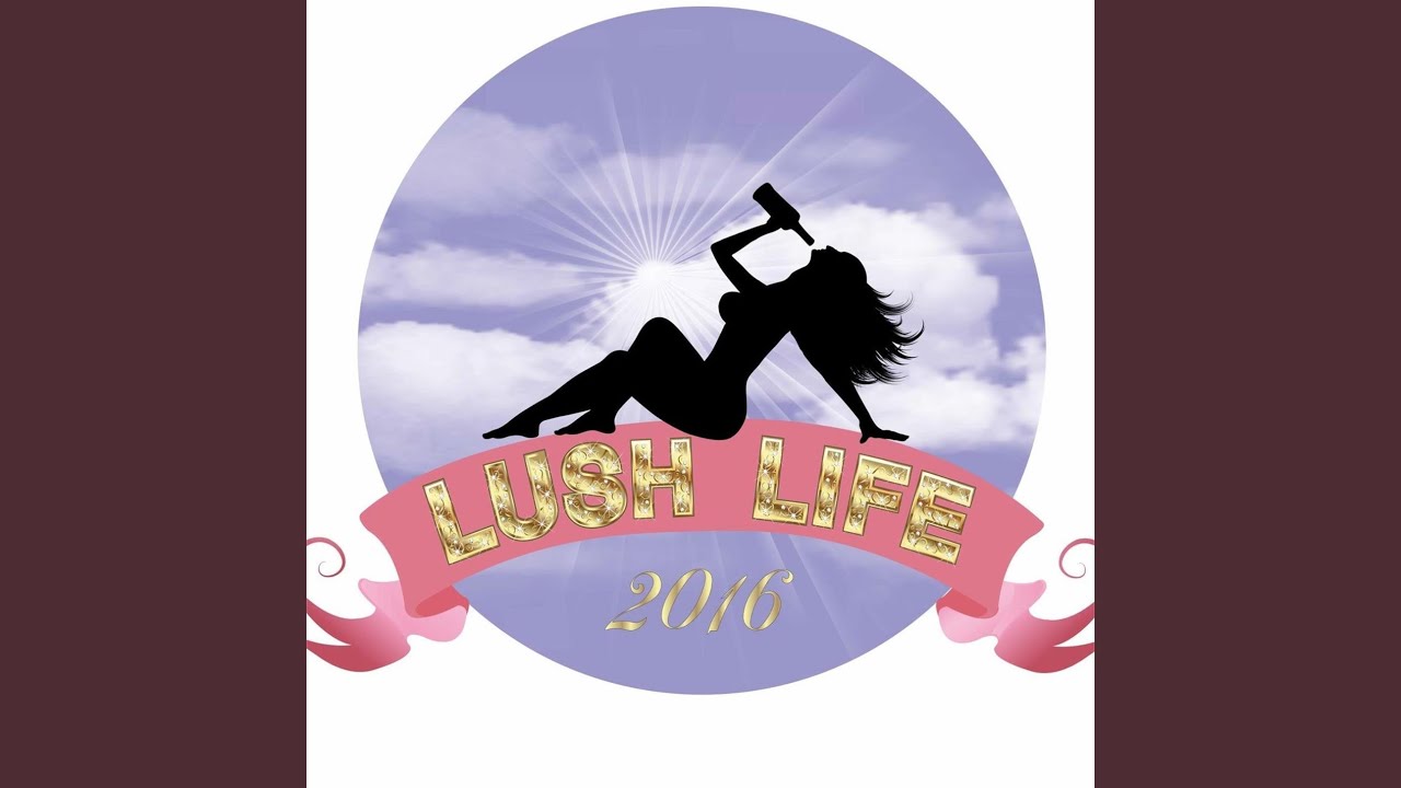 Lush Life 2016 - YouTube