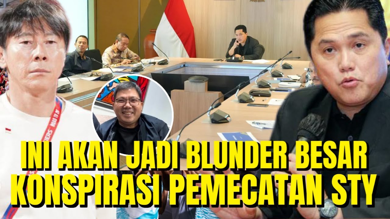 KODE MASIF KONSPIRASI JATUHKAN STY - INI ADALAH BLUNDER TERBESAR PSSI ...