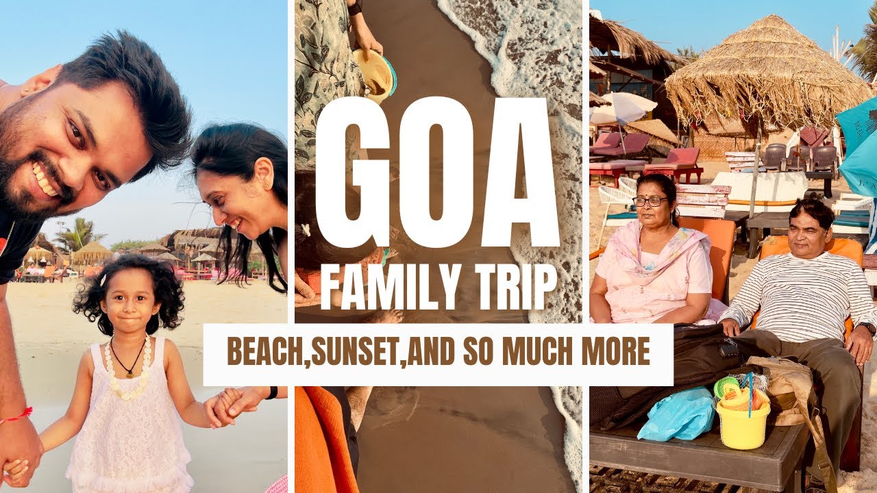 Goa 2025: Ultimate Family Beach Vacation | Stunning Views, Food & Fun ...