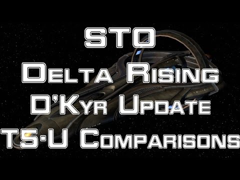 STO - Delta Rising - Vulcan D'kyr Update - plus T5-U Comparisons