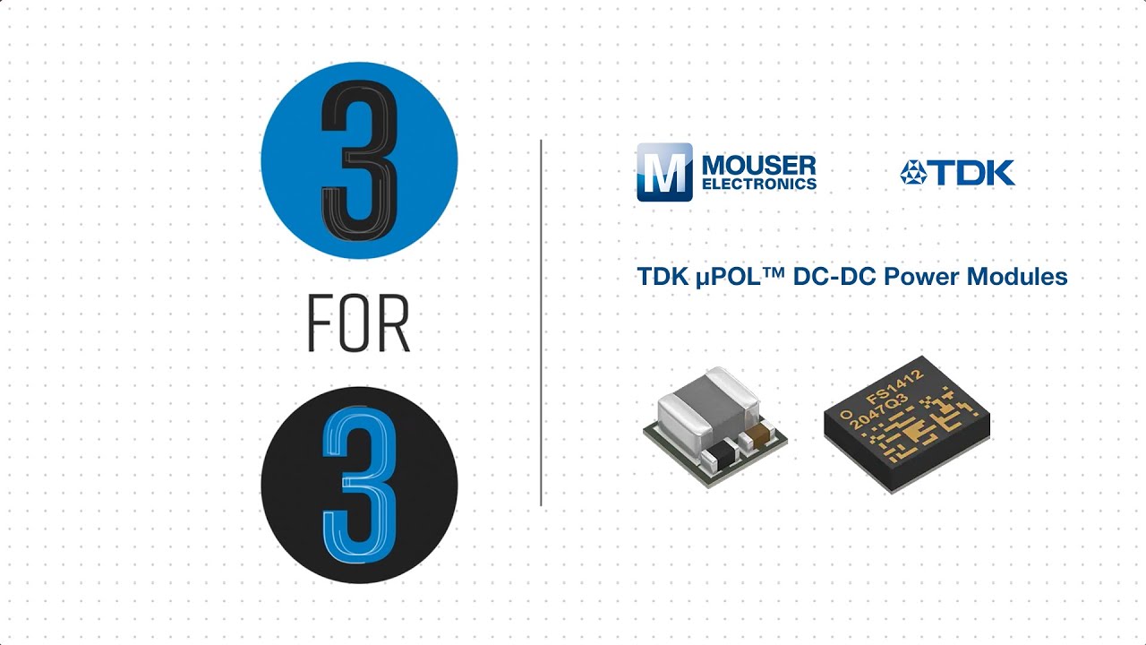 TDK μPOL™ DC-DC Power Modules - Top 3 Facts | Mouser: 3 for 3 - YouTube