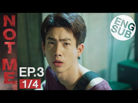 [Eng Sub] NOT ME เขา...ไม่ใช่ผม | EP.3 [1/4]