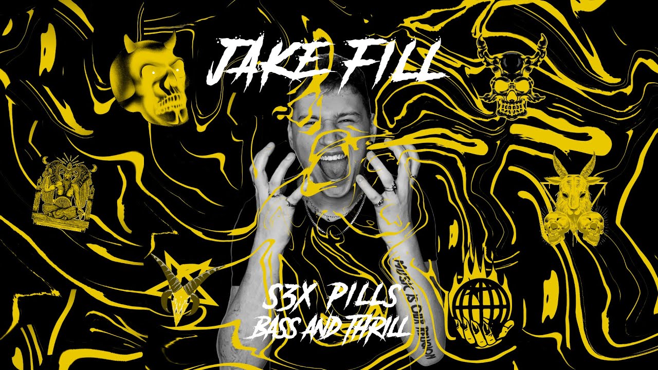 Jake Fill - Sex Pills Bass And Thrills - YouTube