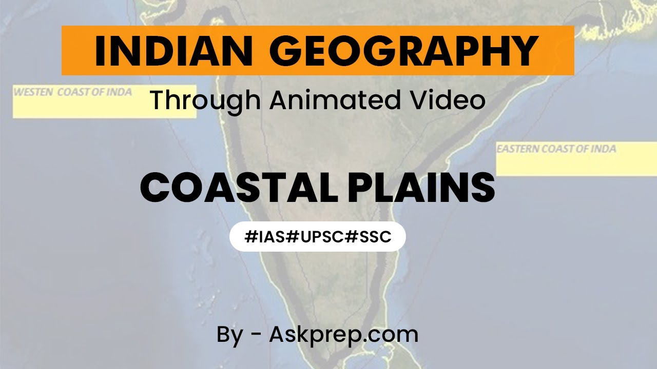 Indian Coastal Plains Detailed Analysis for UPSC & IAS | AskPrep - YouTube