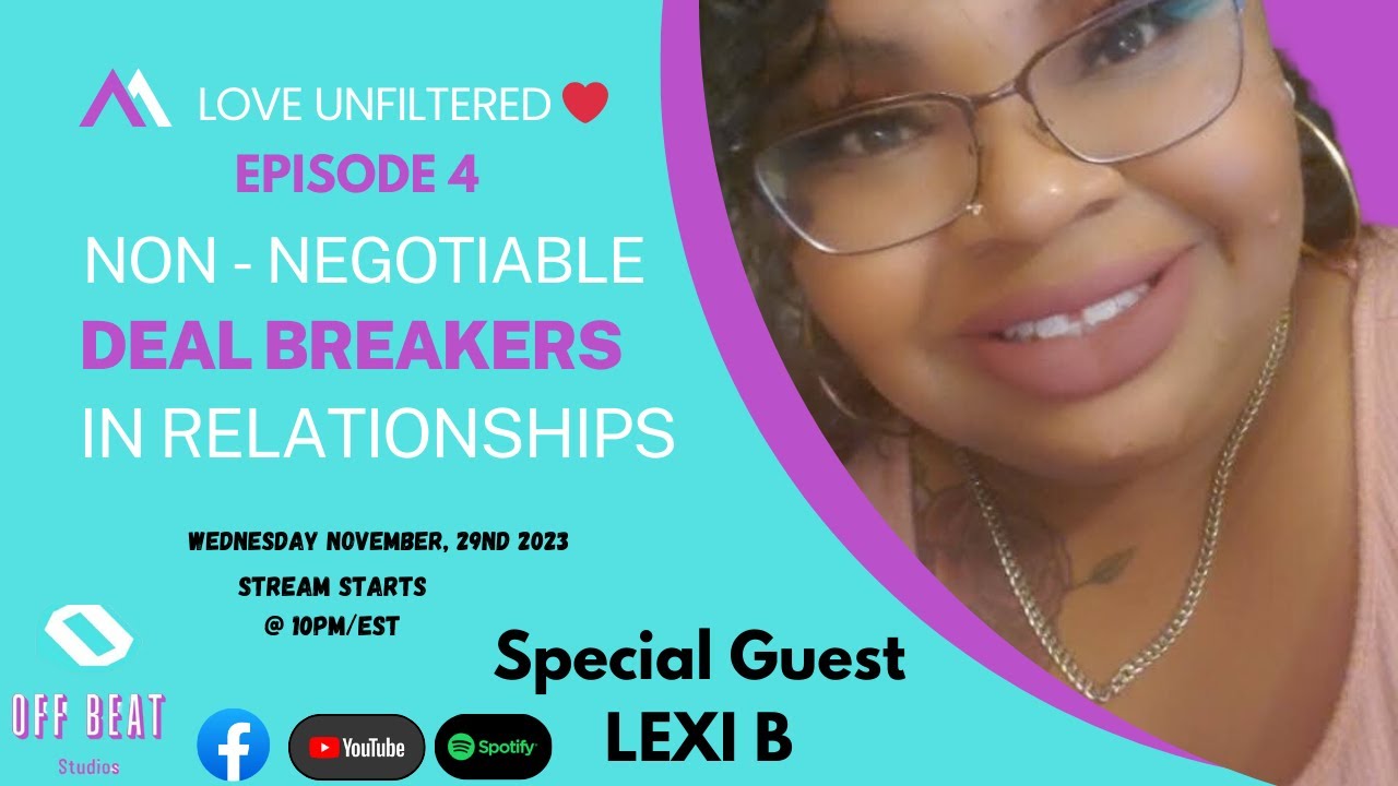 Love Unfiltered Ep 4: Non-negotiable Deal Breakers in Relationships ...