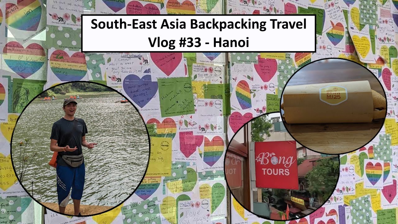 South-East Asia Backpacking Travel Vlog #33 - Hanoi - YouTube