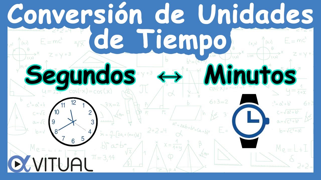 ⌚ Conversión De Unidades De Tiempo Segundos A Minutos Seg A Min Y Minutos A Segundos Youtube