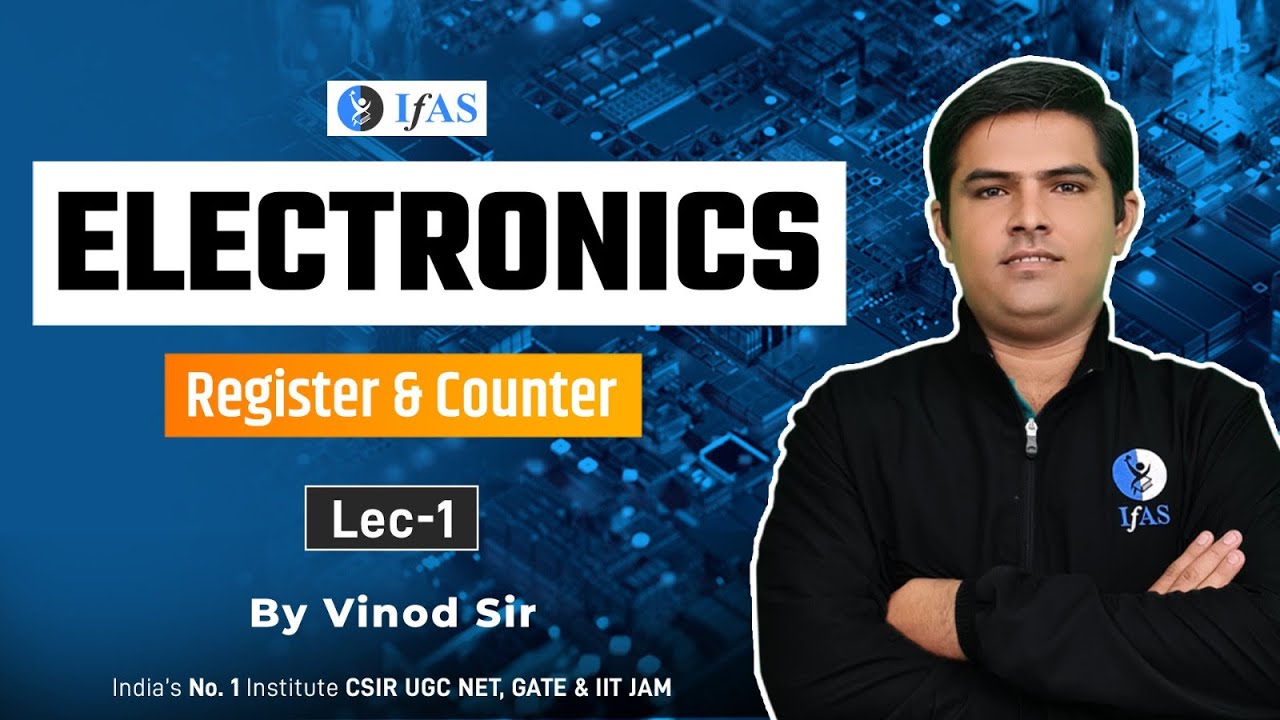 Register and Counter | Electronics for CSIR NET Physical Science June ...