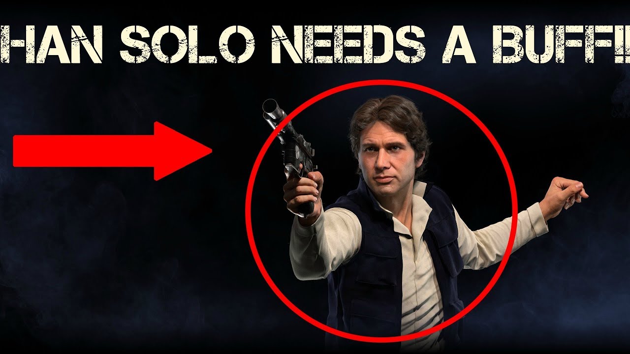 Star Wars Battlefront 2 - Han Solo NEEDS a BUFF! - YouTube