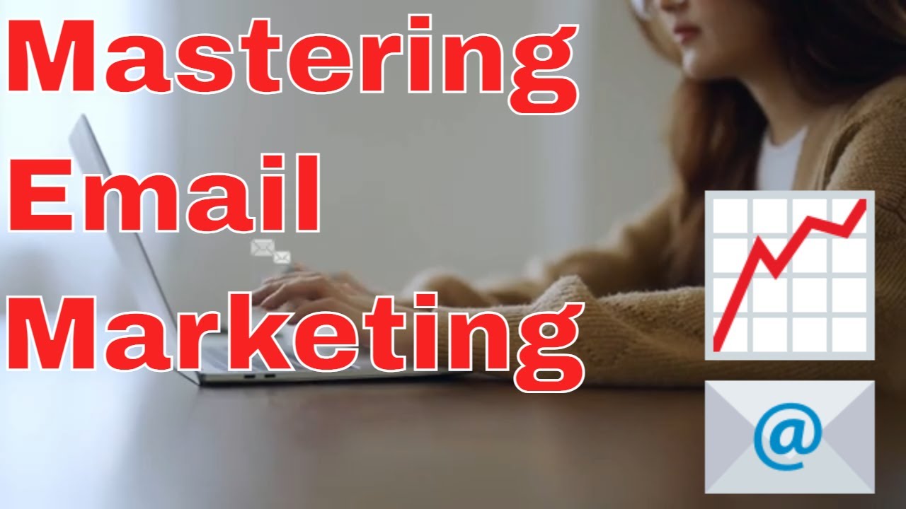 Mastering Email Marketing: A Comprehensive Guide for Marketers and ...