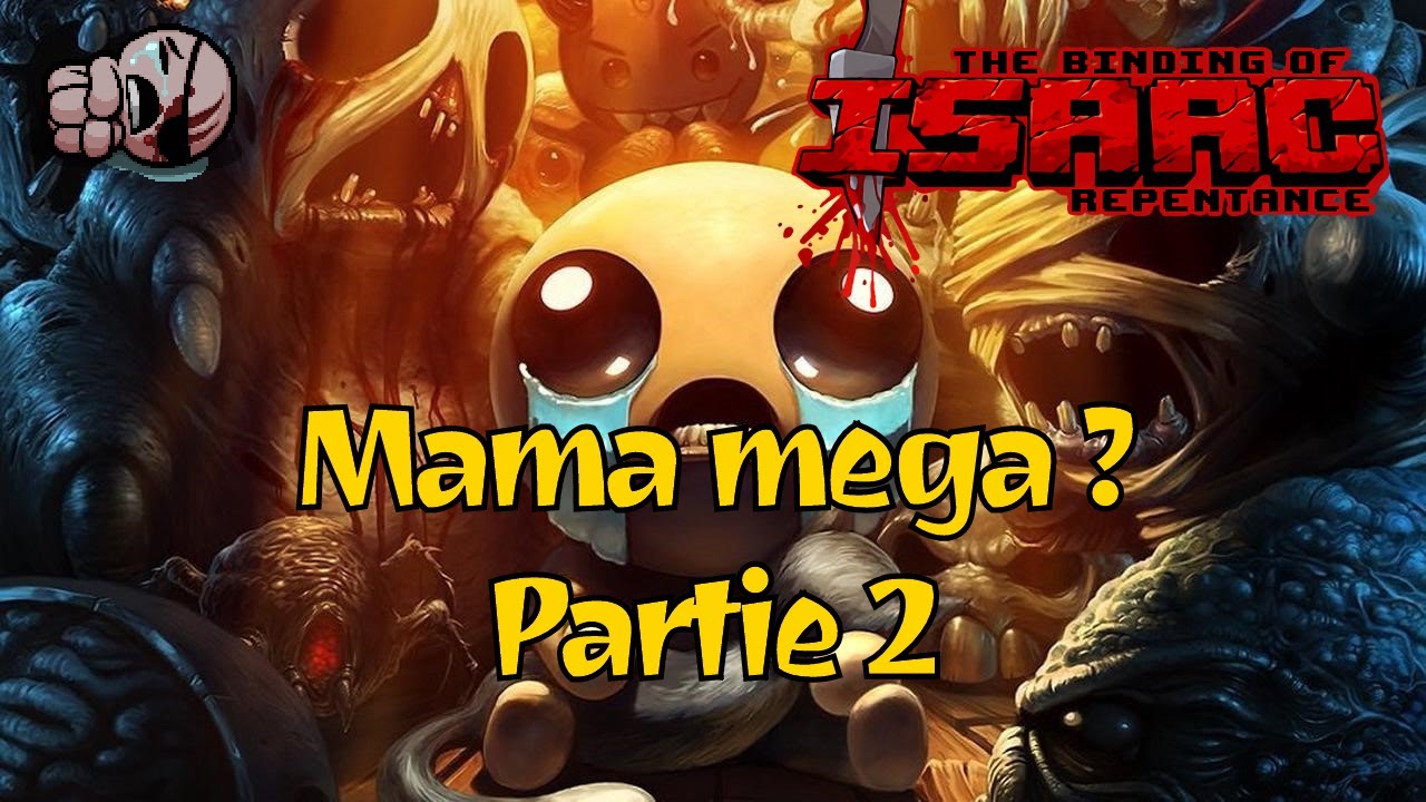 Mama Mega ? - Partie 2 - Isaac Repentance - YouTube