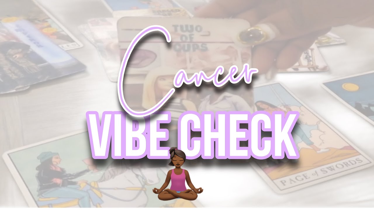 Cancer Vibe Check 🌬 - YouTube