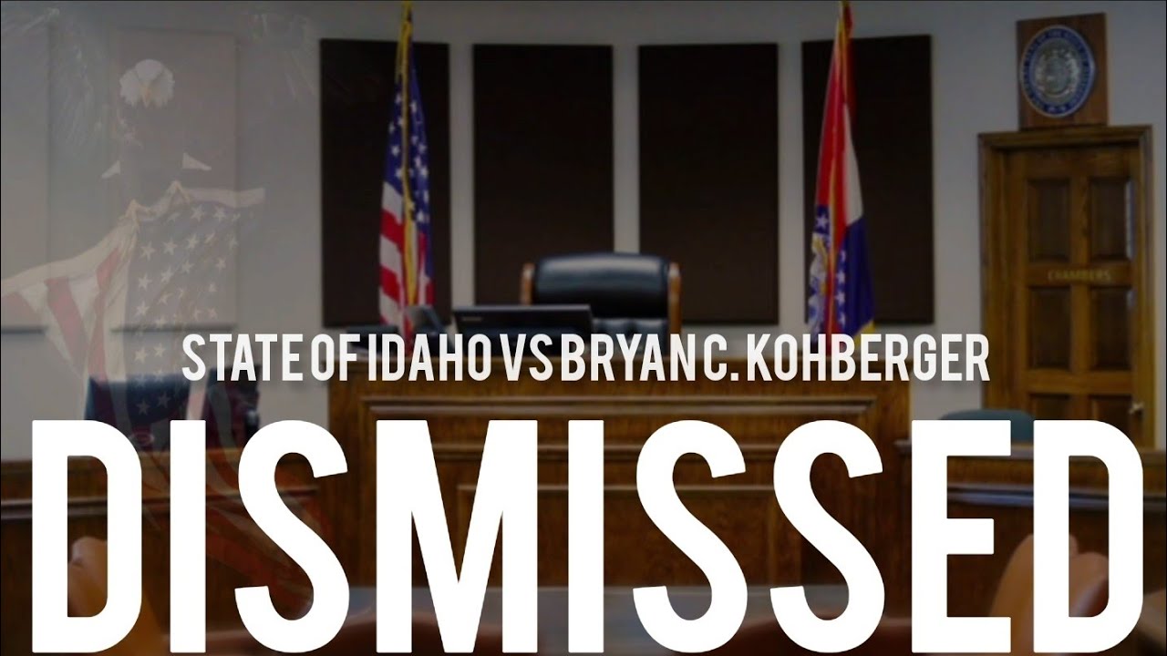 MOTION TO DISMISS! - THE STATE OF IDAHO vs BRYAN C. KOHBERGER ...