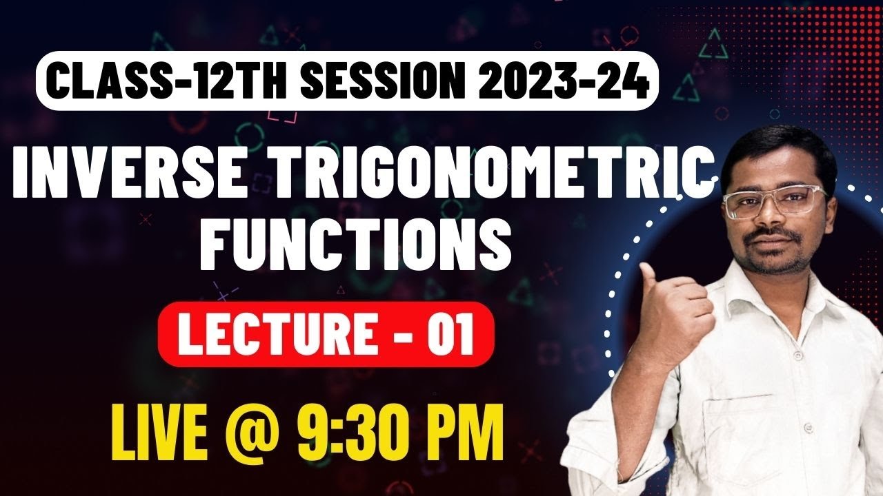Inverse Trigonometric Functions Class -12th Maths Chapter 2 | Lecture ...