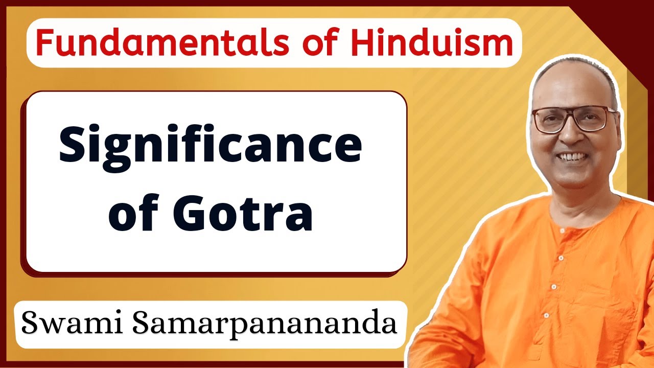 Significance of Gotra | Swami Samarpanananda | From Fundamentals of ...