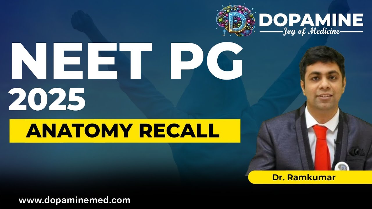 Anatomy PG NEET 2025 Recall - By Dr. Ramkumar, Dopamine App | | Best app for NEET PG preparation ...