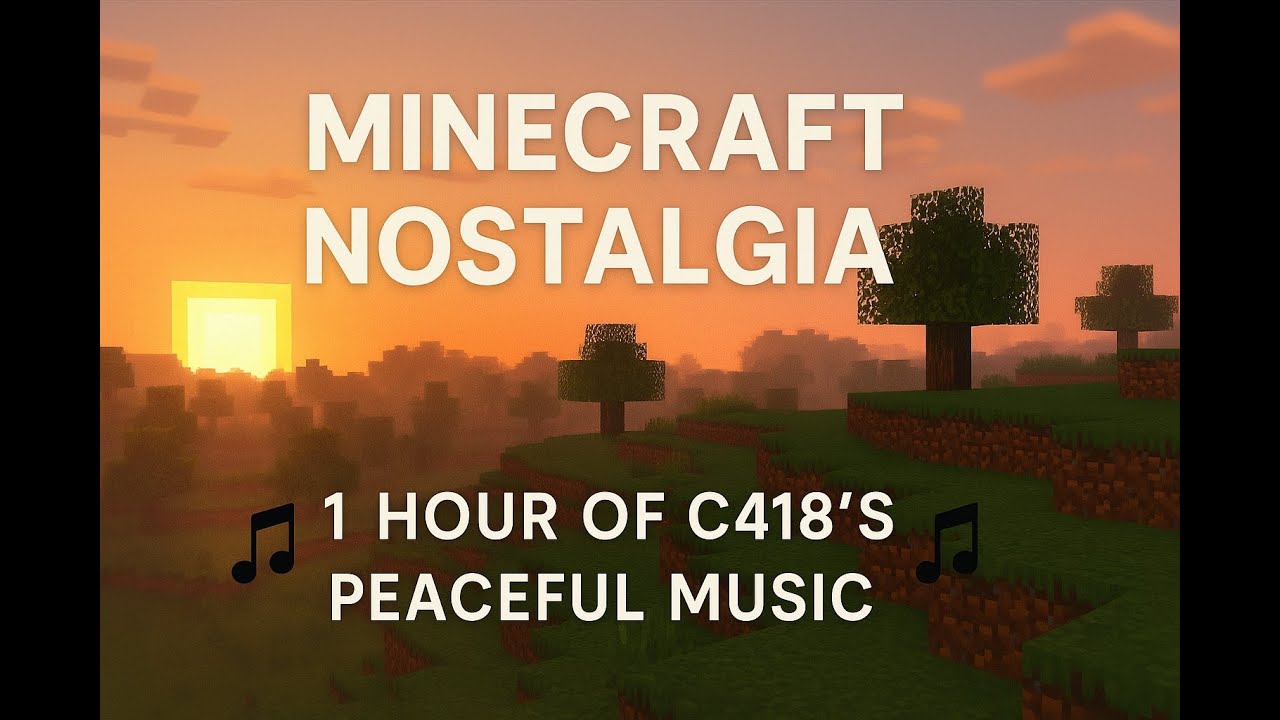 Minecraft Nostalgia – 1 Hour of C418’s Peaceful Music 🎵 - YouTube
