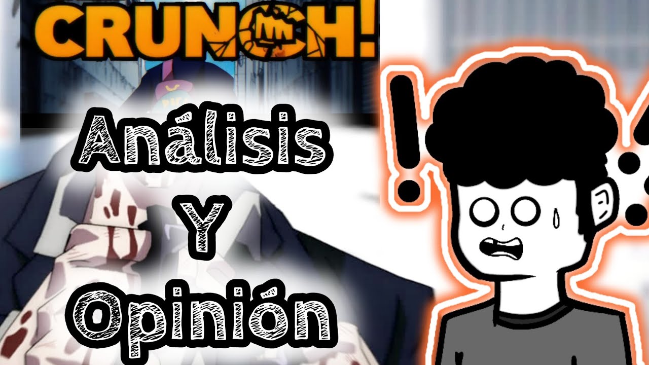 Crunch "El Crujido - Análisis y Opinión del Opening Oficial ...