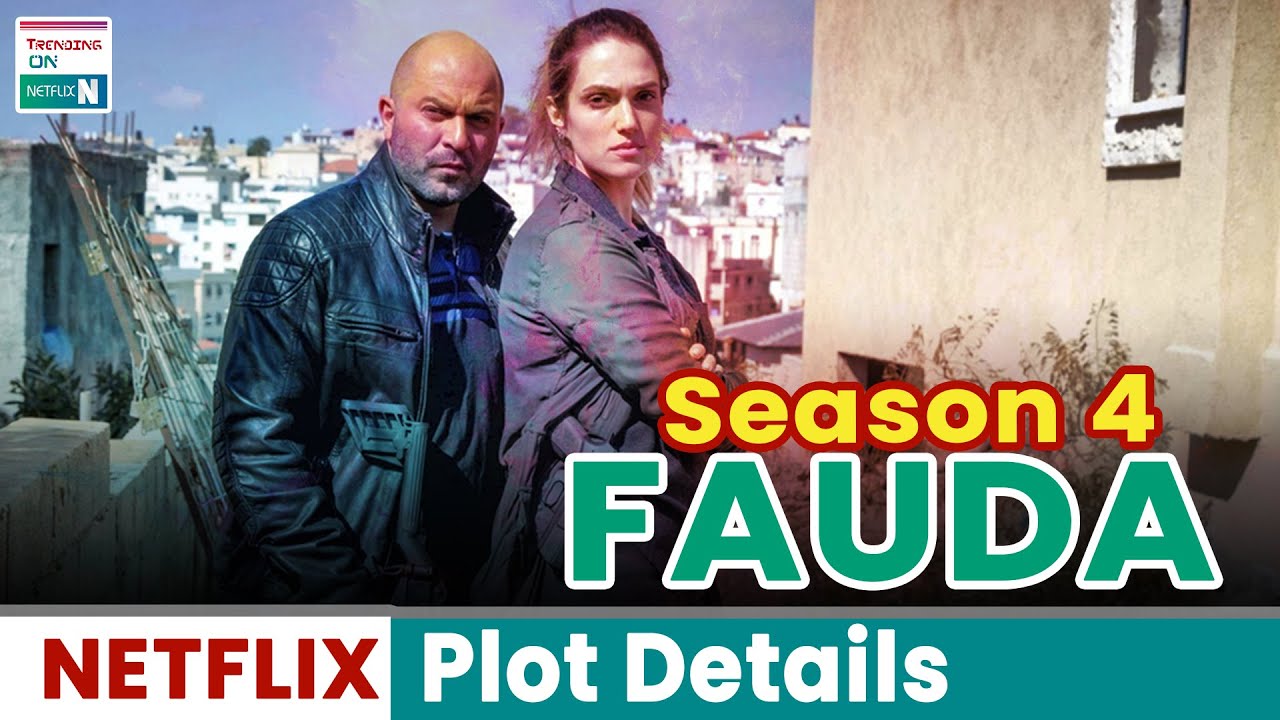 Fauda season 4 Release Date & Plot Details - Trending on Netflix - YouTube
