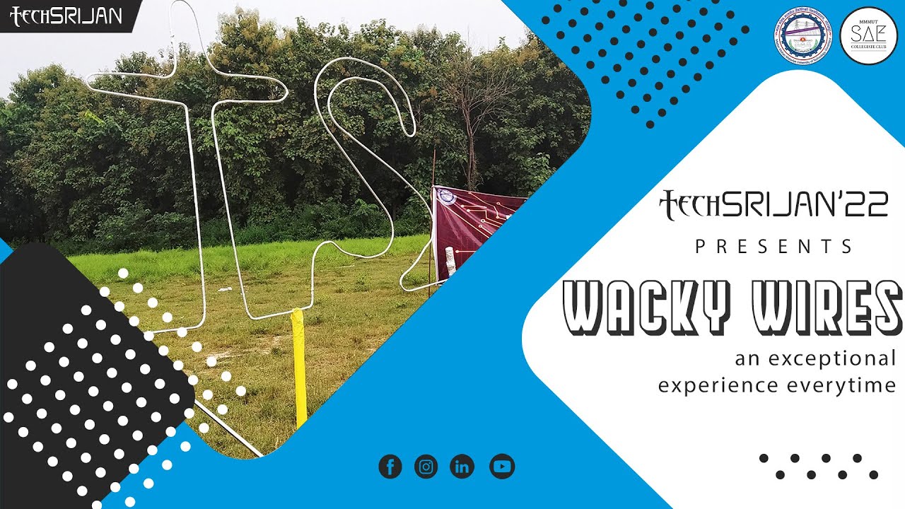 WACKY WIRES || Techsrijan 2k22 || SAE Collegiate Club, MMMUT - YouTube