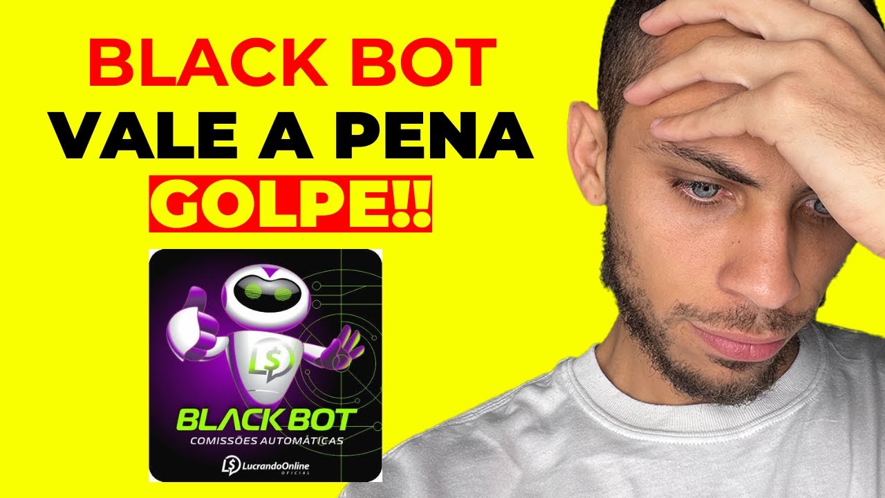 BLACKBOT - Comissões Automáticas VALE A PENA? BLACKBOT - Comissões Automáticas FUNCIONA ...