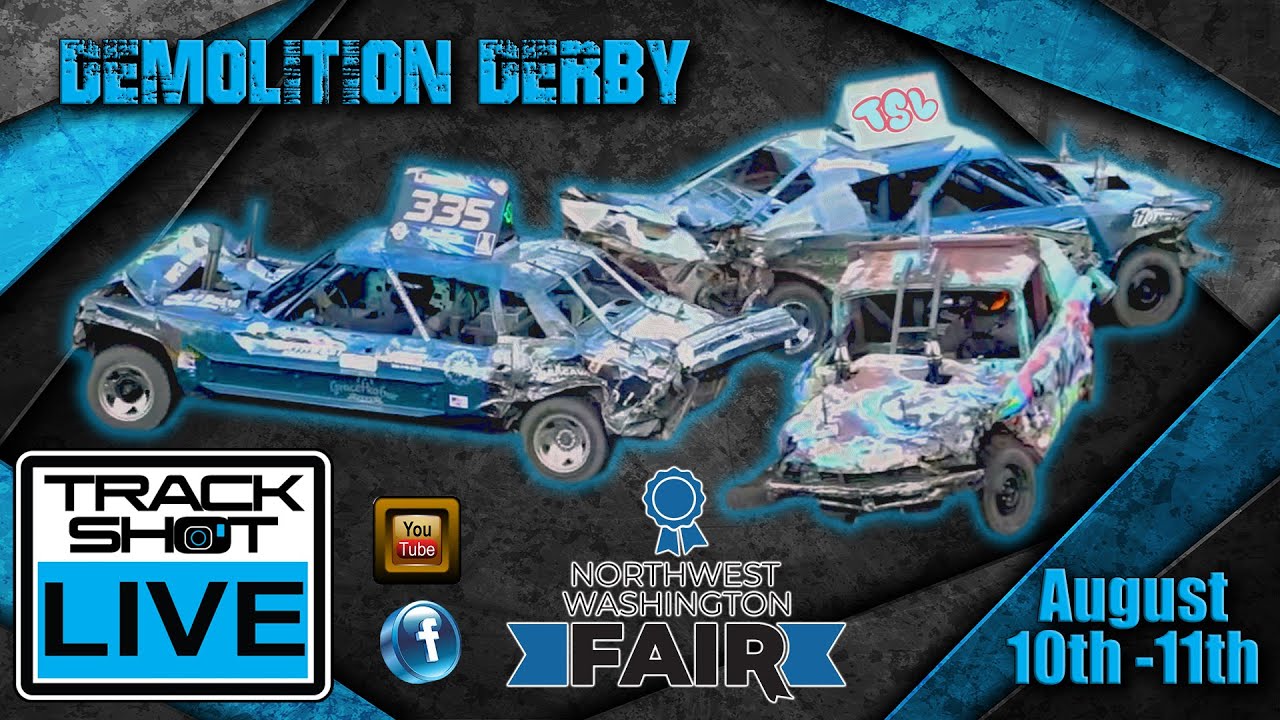 Demolition Derby - Northwest Washington Fair , Lynden Day 2 - YouTube