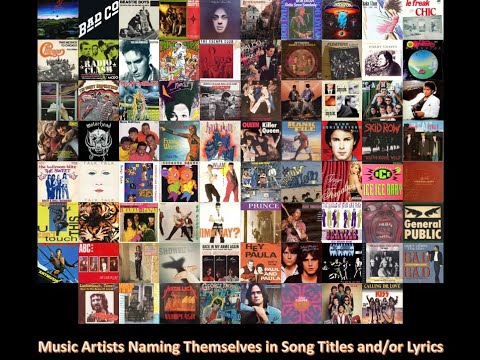 Music Artists Naming Themselves in Song Titles and/or Lyrics - YouTube