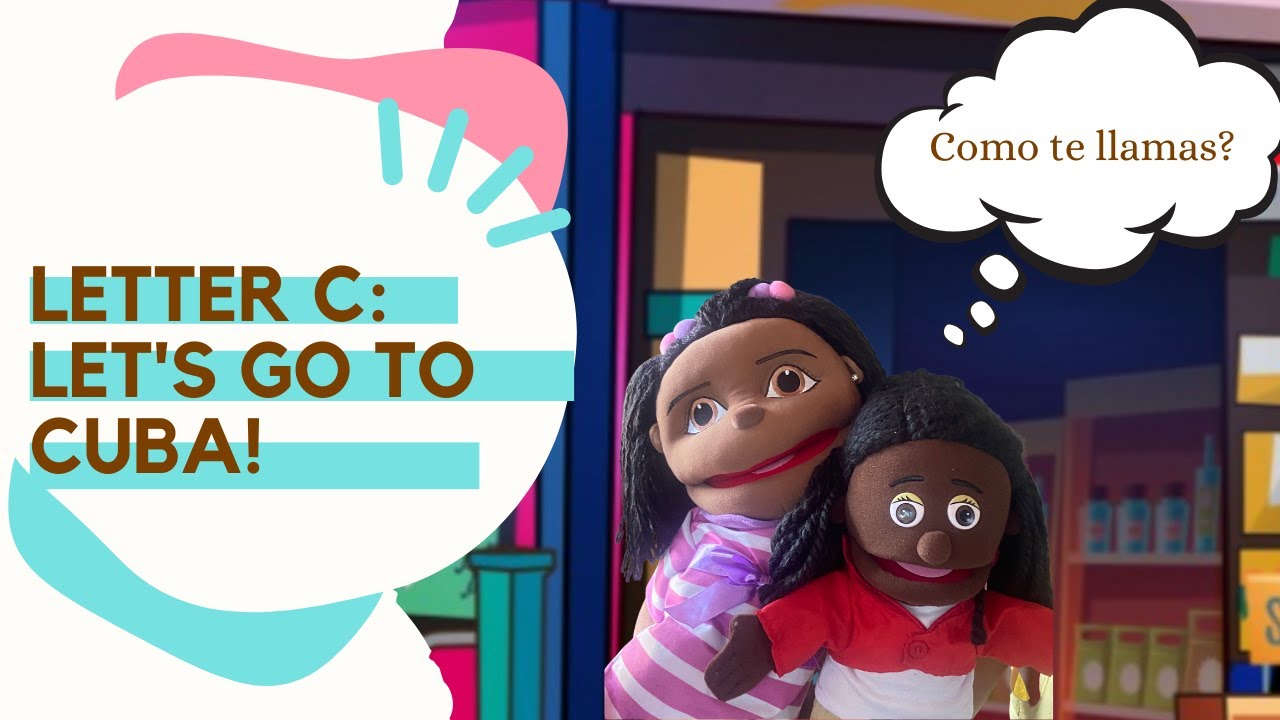 Letter C: Let's go to Cuba? | Spanish Learning For Kids - YouTube