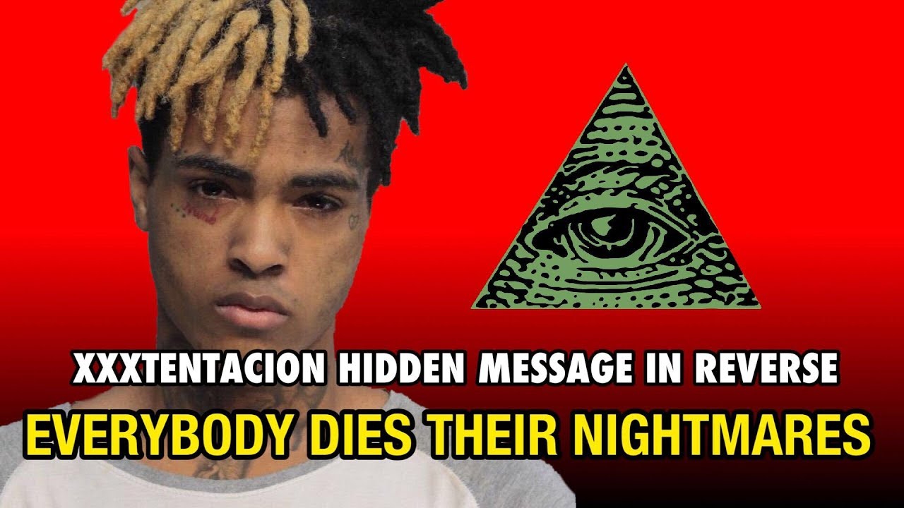XXXTENTACION- Everybody Dies In Their Nightmares (Backwards) W/Lyrics ...