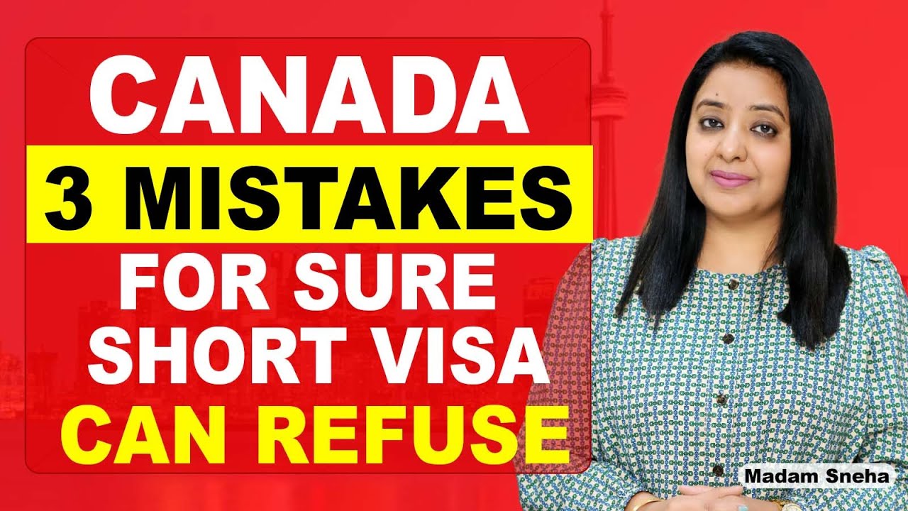 CANADA 3 Mistakes for Sure Short Visa Can Refuse | STUDY VISA UPDATES ...