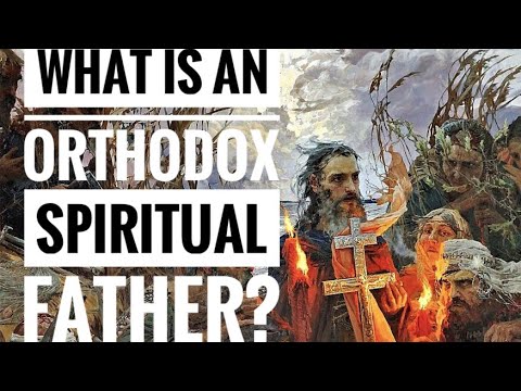 What is an Orthodox Spiritual Father? - YouTube