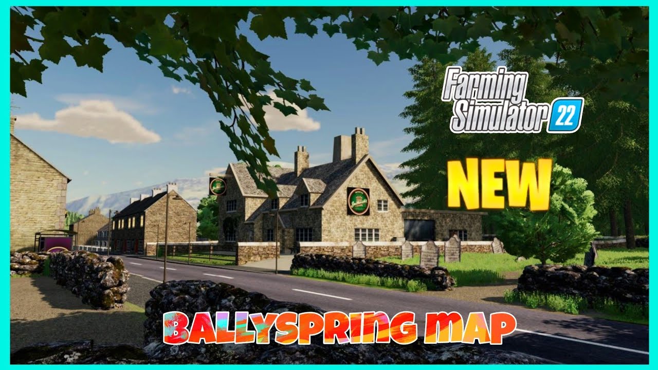 BALLYSPRING MAP - NEW MOD MAP: FARMING SIMULATOR 22 *FLY OVER* - YouTube