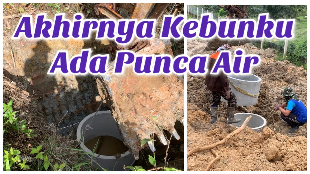 [Eng Sub] How To Make A Water Well During Drought - Proses Buat Telaga ...