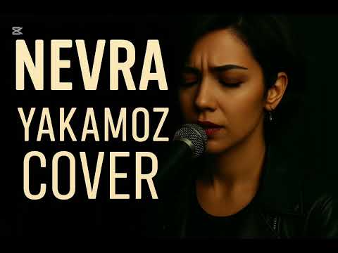 NEVRA – Yakamoz | Cover (Ahmet Kaya)