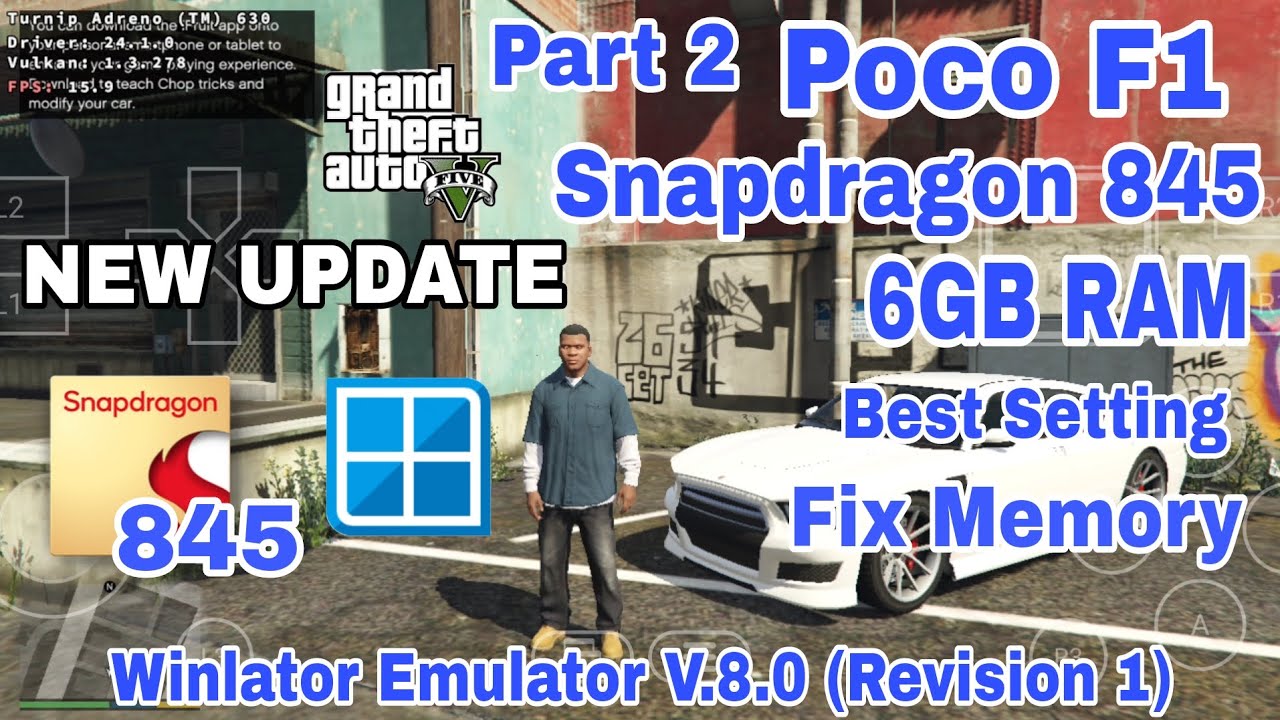 Winlator Emulator V.8.0 R1 Android GTA 5 Fix Memory Poco F1 Snapdragon 845 6GB RAM Game Play ...