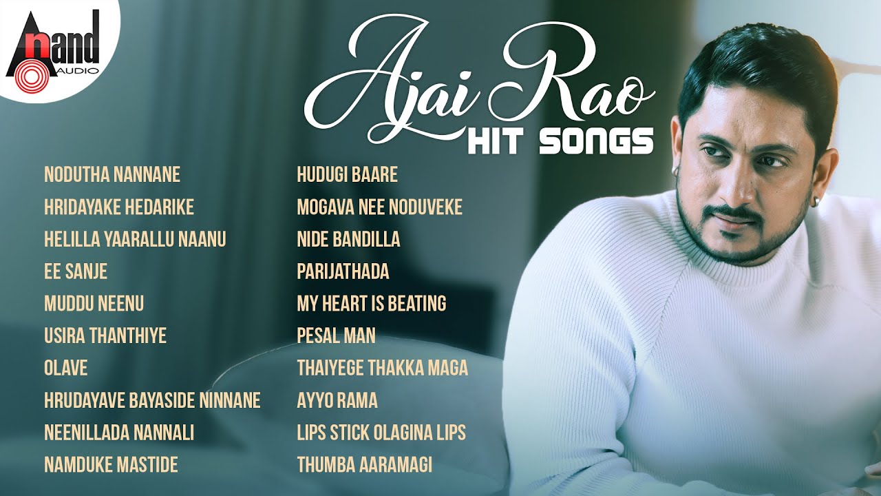 Ajai Rao Hit Songs | Kannada Movies Selected Songs ...