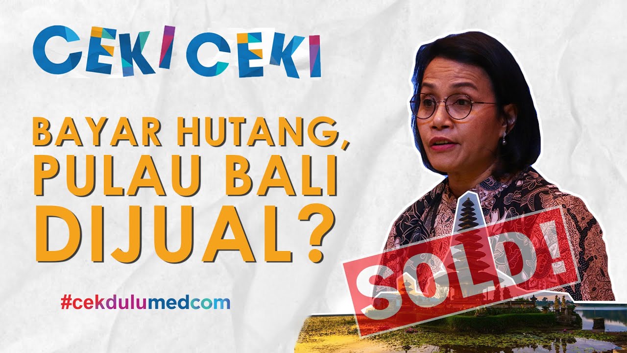 [Ceki-ceki] Sri Mulyani Ingin Jual Pulau Bali untuk Bayar Utang Negara ...