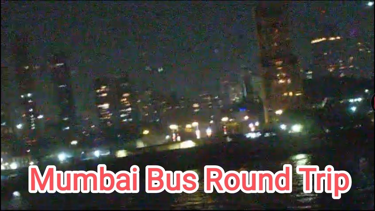 Mumbai bus round trip. Night view - YouTube